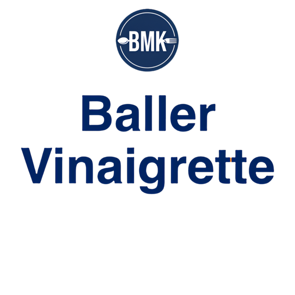 Baller Vinaigrette – Baller Mom Kitchen