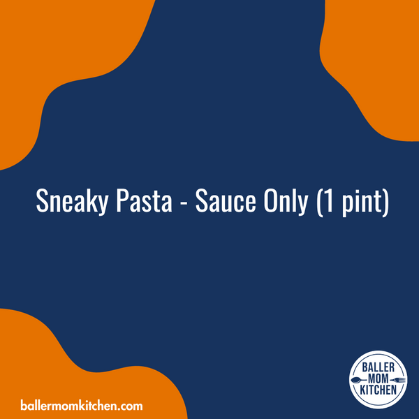 Sneaky Pasta – Baller Mom Kitchen
